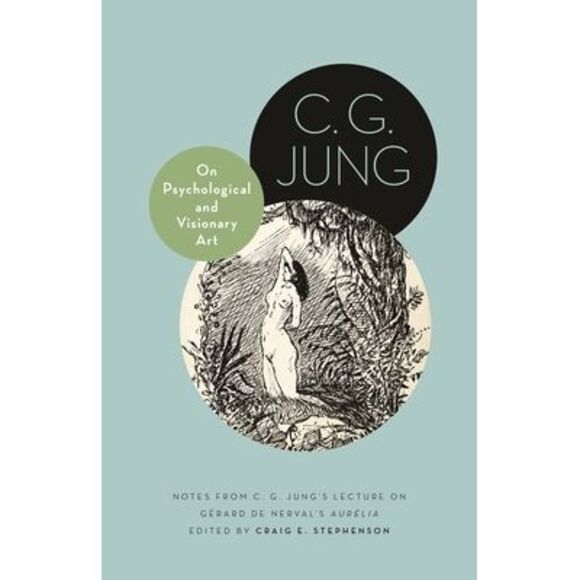 C. G. Jung | Other | On Psychological And Visionary Art Notes From C G ...